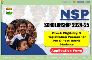 NSP SCHOLARSHIP 2024-25 STATUS, ELIGIBILITY, LAST DATE, LOGIN